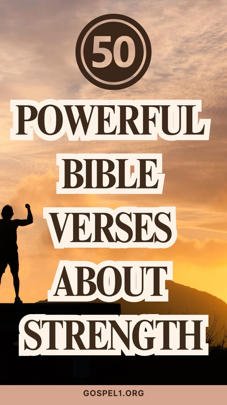 50 Inspiring Bible Verses for Strength - Gospel1.org