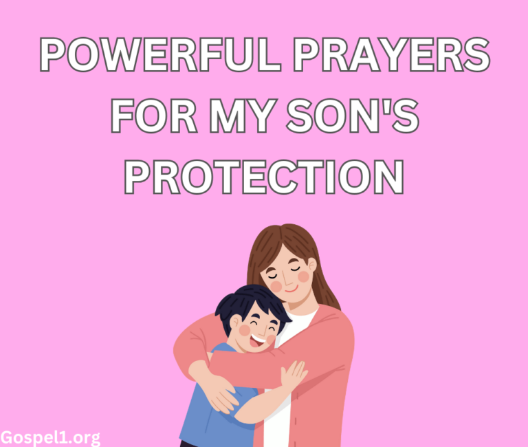 15 Powerful Prayers for My Son's Protection - Gospel1.org