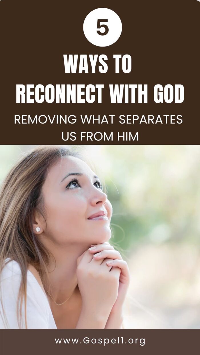 Ways to Reconnect with God Avoiding What Separate us from Him
