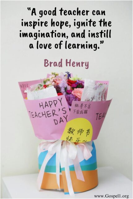 Inspiring Teacher Quotes to Celebrate your Amazing Teachers - Gospel1.org