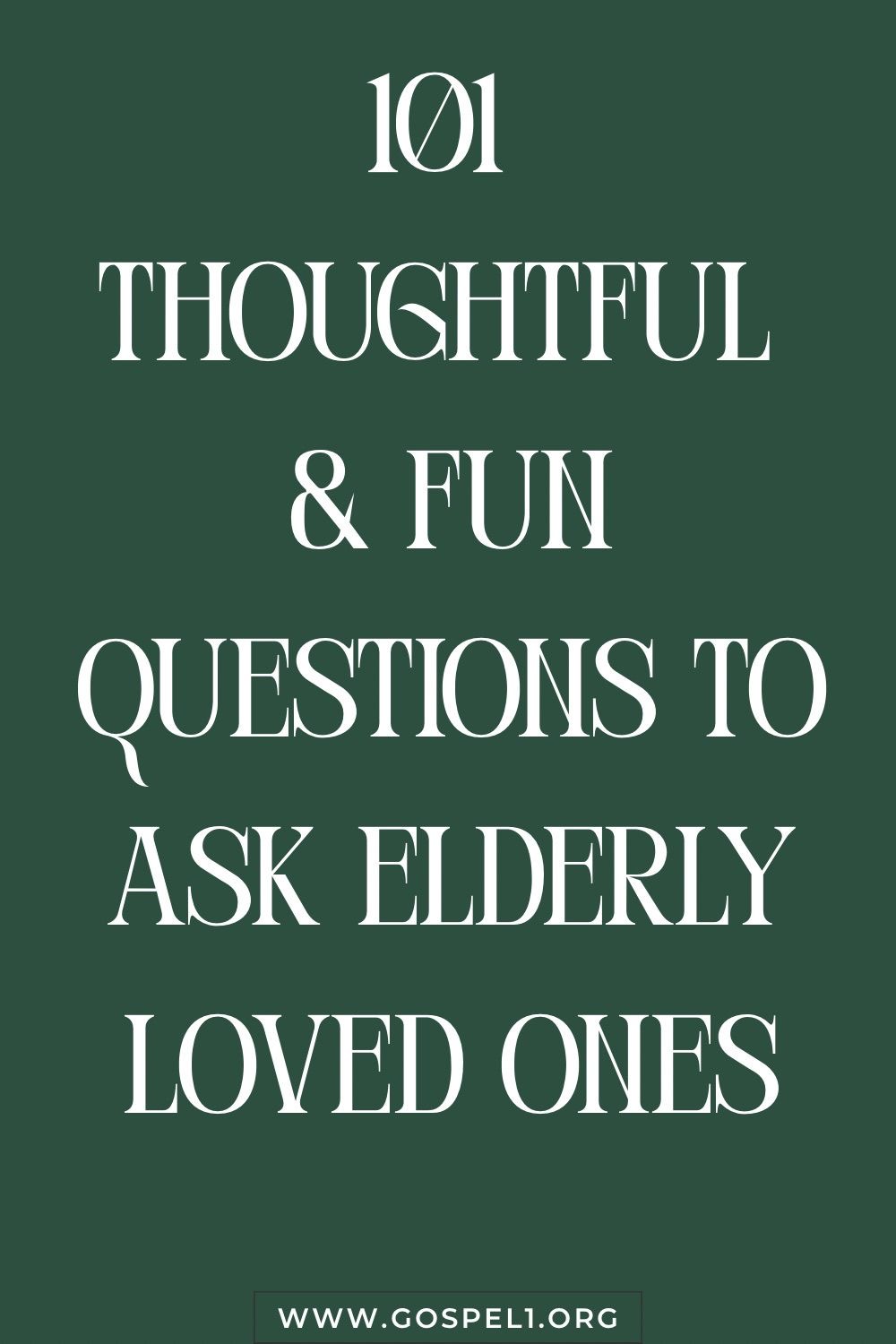Interesting Questions to Ask Old People - Gospel1.org
