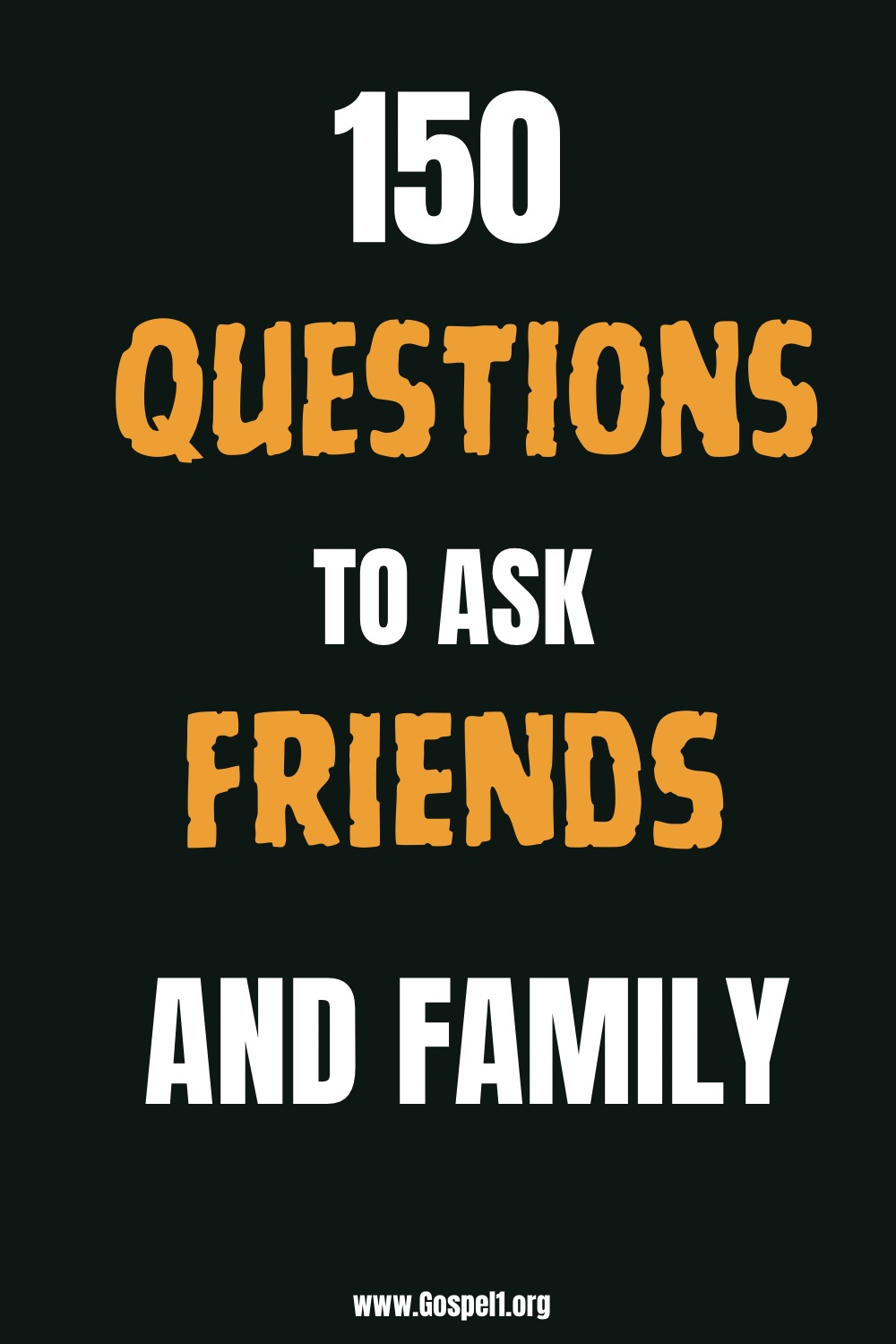 Fun Questions to Ask Friends and Family - Gospel1.org